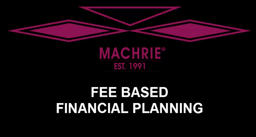 Fee-Based Financial Planning - Machrie Brokers